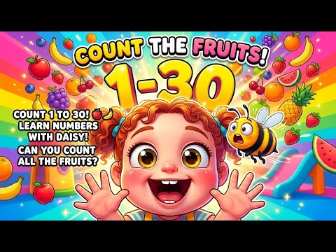 Count The Fruits With Silly Monkey Friend | Learn to Count 1 to 30 for Toddlers | Fun Kids Learning
