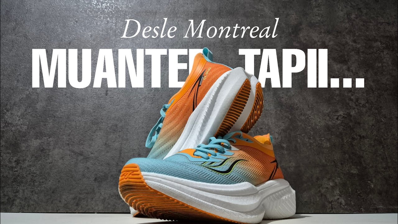 Desle Montreal (First Run) - Ini Sepatu Lari Manteb Banget Tapi ...