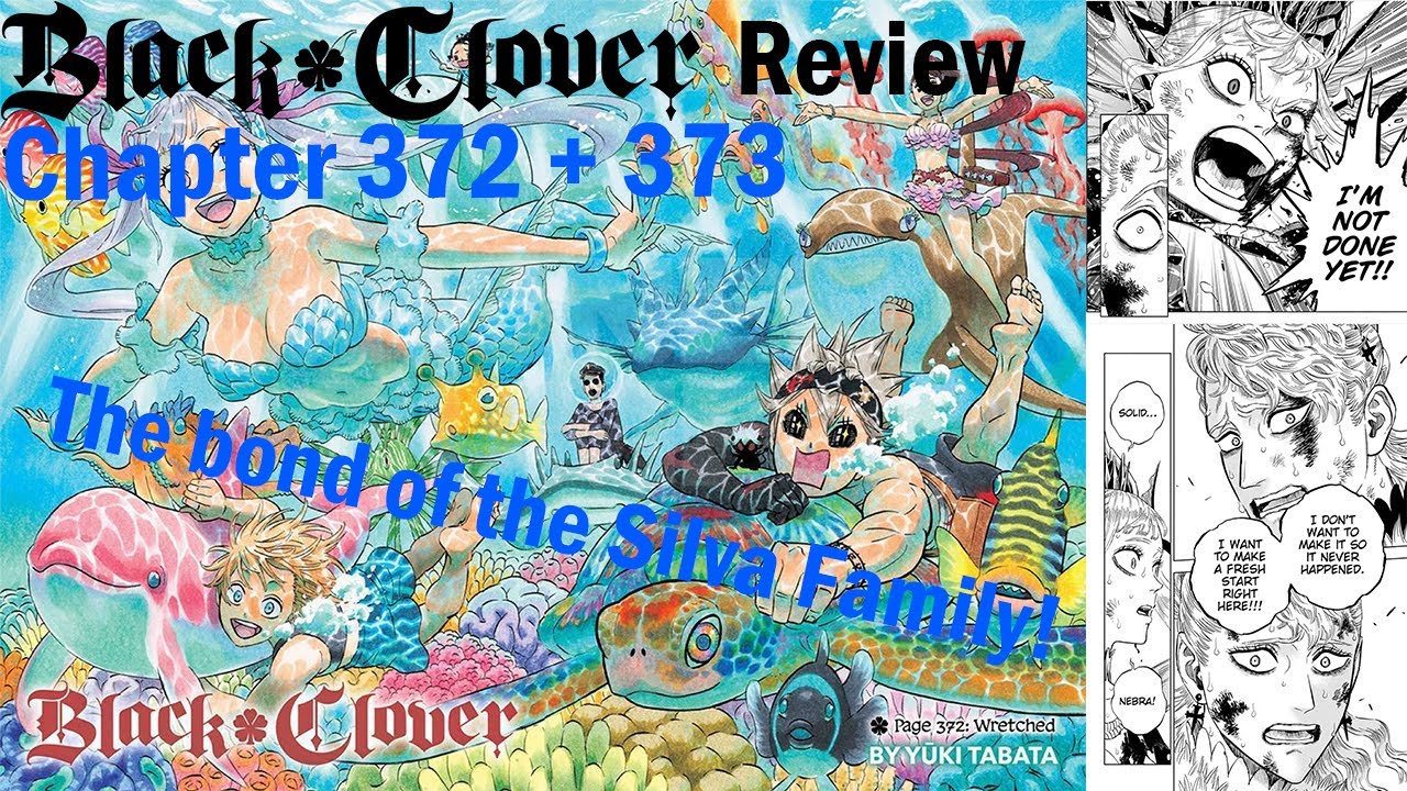 Black Clover Chapter 372 & 373 Review: The bond of the Silva Family ...