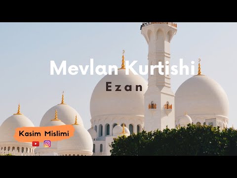 Mevlan Kurtishi - Ezani më i bukur që keni dëgjuar!