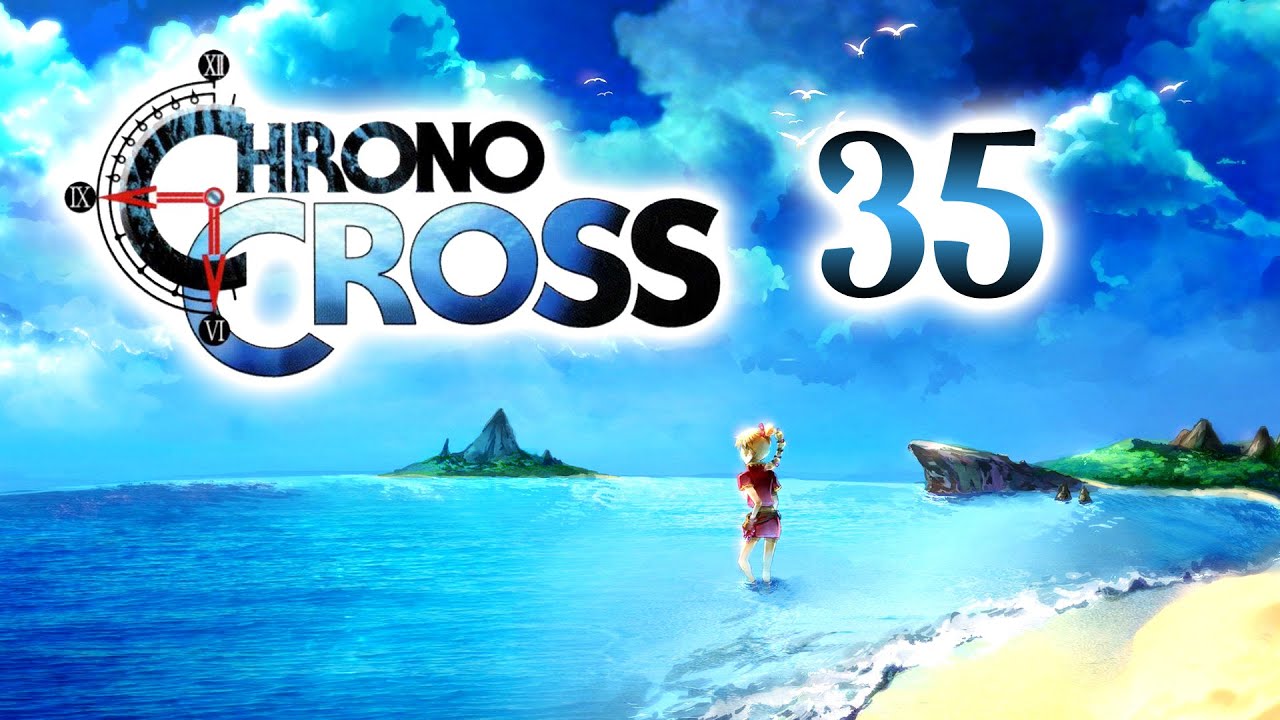 CHRONO CROSS #35 - Wer einen Norris im Team hat, kann alles erreichen ...