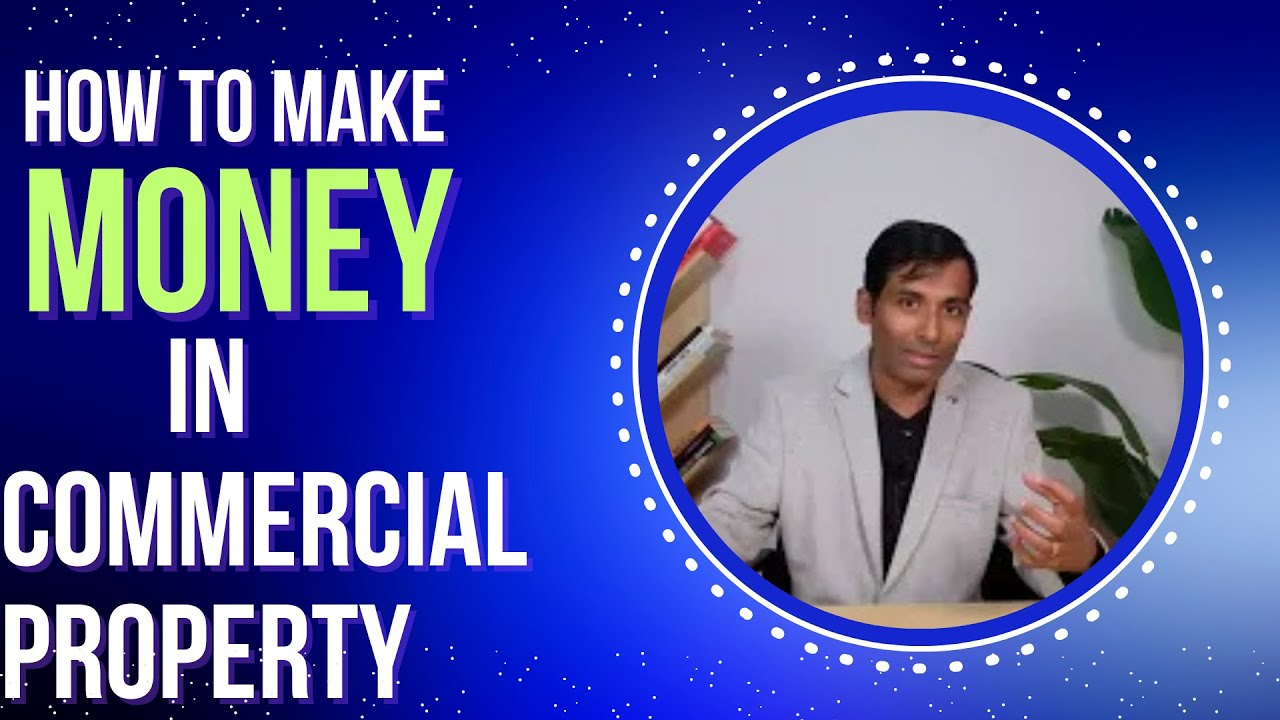 HOW TO MAKE MONEY IN COMMERCIAL PROPERTY - YouTube
