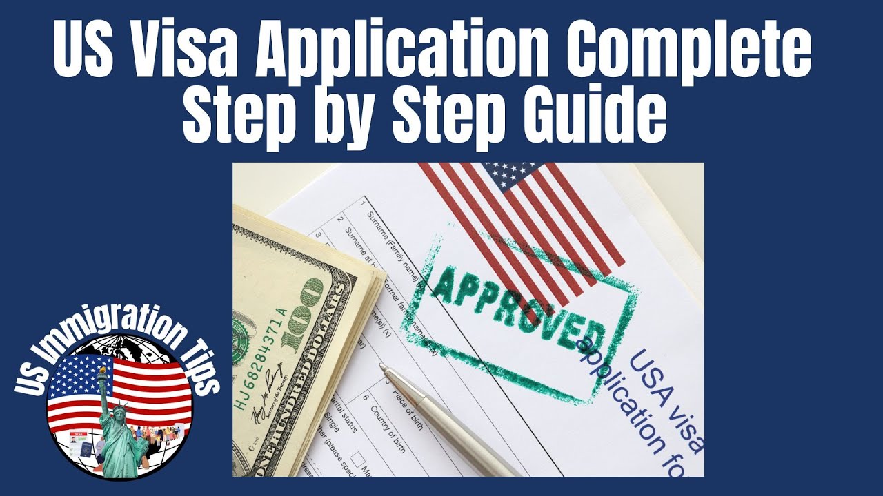 US Visa Application 2024 : Complete Step by Step Guide to Unlock Your ...
