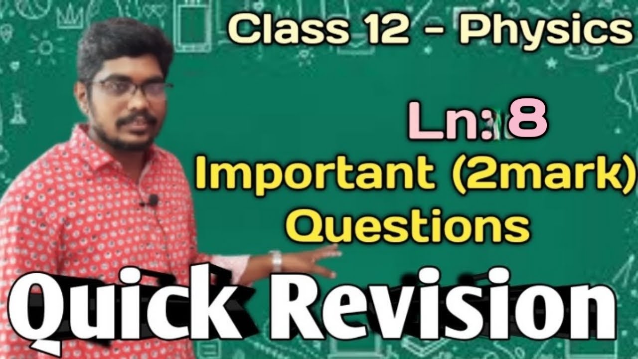 Quick Revision | Important 2mark| 12th Physics | Ln-8 | Inbaraj Sir ...