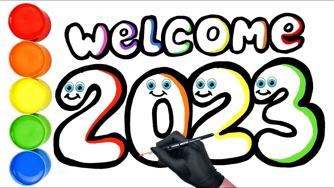 Drawing and Coloring Welcome 2023, Wish You A 𝐇𝐀𝐏𝐏𝐘 𝐍𝐄𝐖 𝐘𝐄𝐀𝐑 𝟐𝟎𝟐𝟑 ...