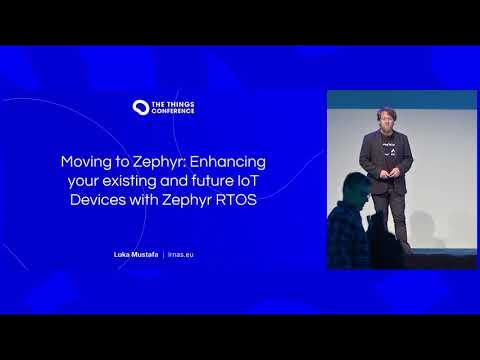 Enhancing your existing and future IoT Devices with Zephyr RTOS - Luka Mustafa (IRNAS) - YouTube