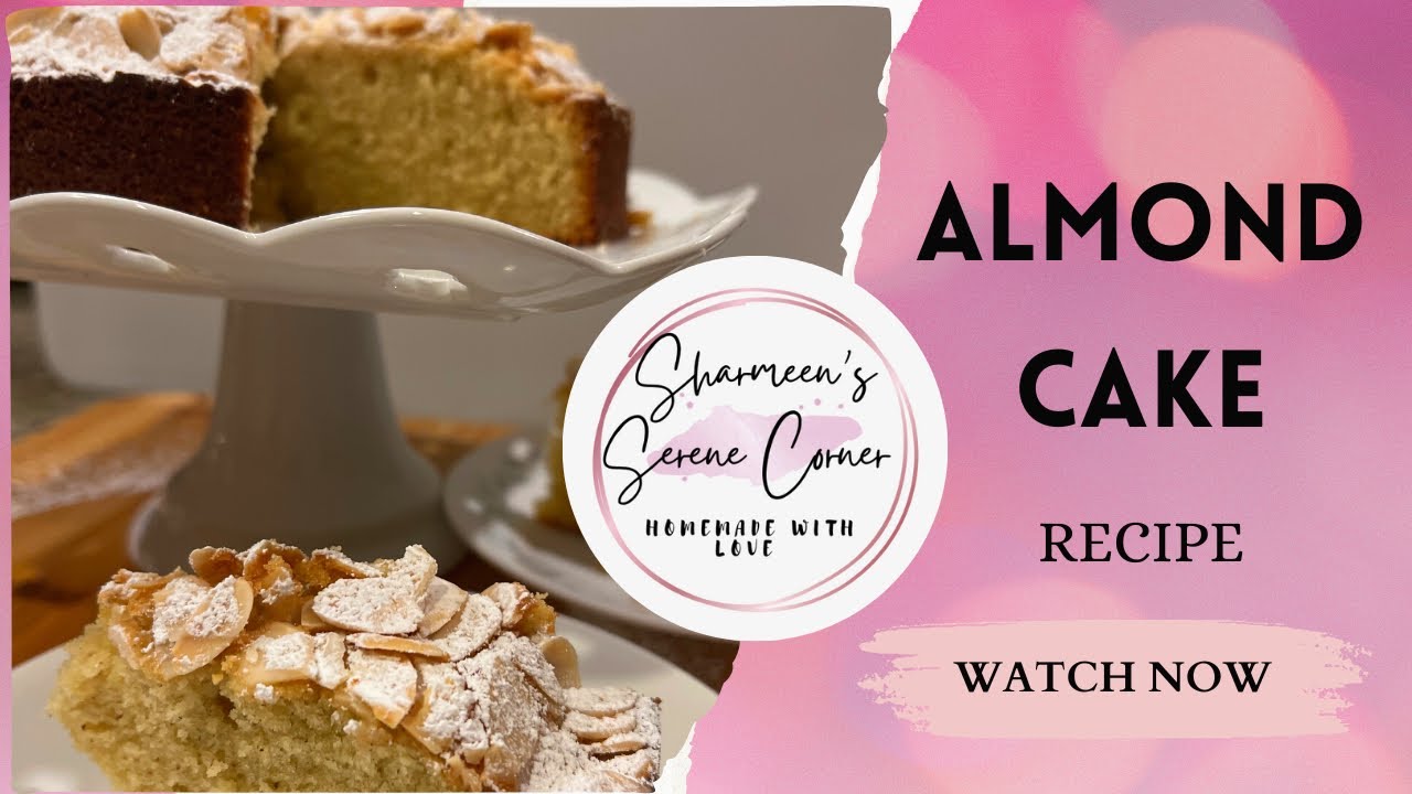 Almond Cake | Sharmeen’s Serene Cake - YouTube