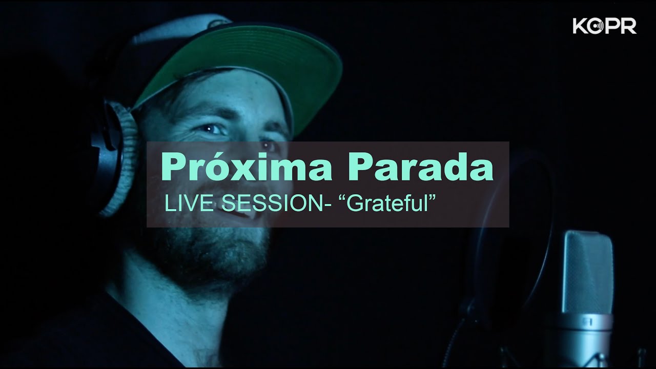 Proxima Parada- "Grateful" Live at KCPR - YouTube