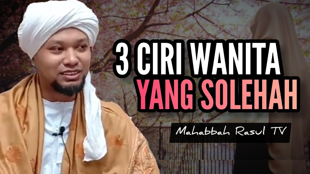 3 ciri wanita yang SOLEHAH. - YouTube