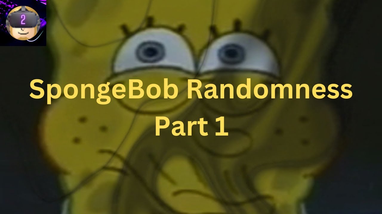 SpongeBob Randomness Part 1 - YouTube