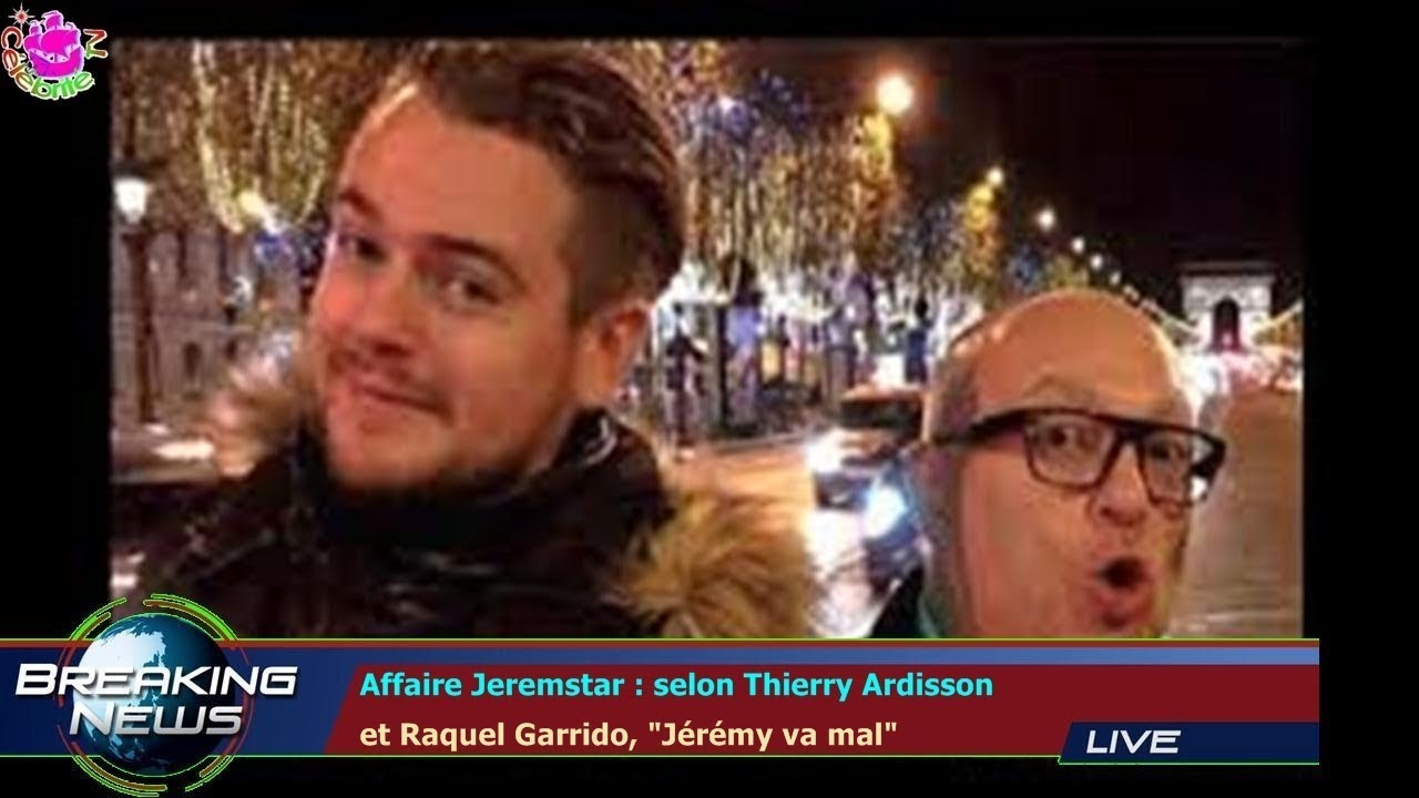 Affaire Jeremstar : selon Thierry Ardisson et Raquel Garrido, "Jérémy ...