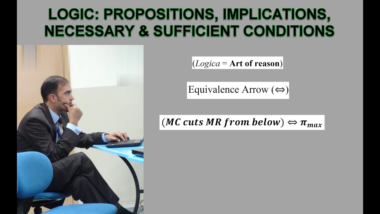 A Few Aspects of Logic Propositions Implications and Necessary and ...