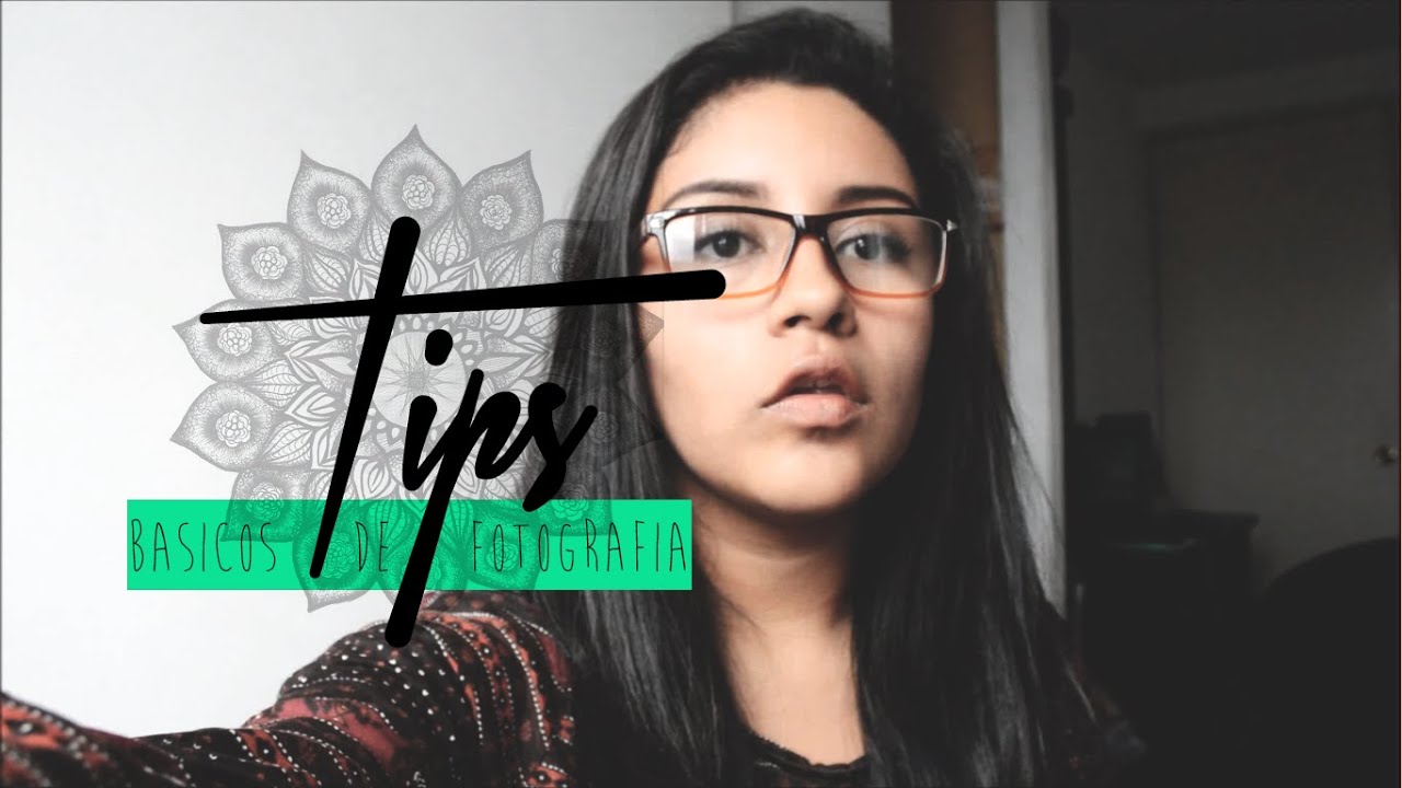 "Tips básicos de fotografía " - YouTube