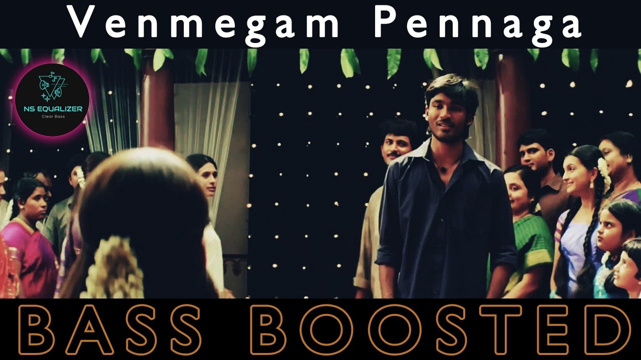 Venmegam Pennaga Song BASS BOOSTED | Yaaradi Nee Mohini Songs ...