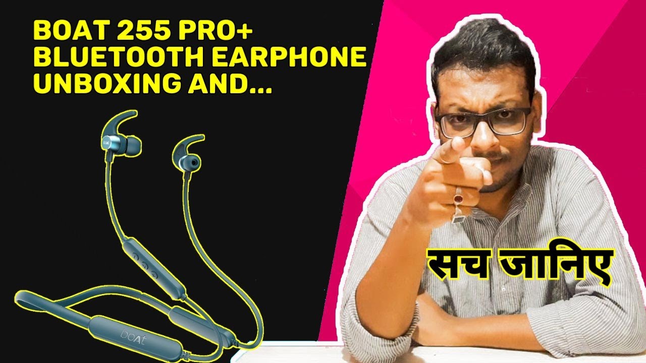 BOAT 255 pro+ bluetooth earphone unboxing - YouTube