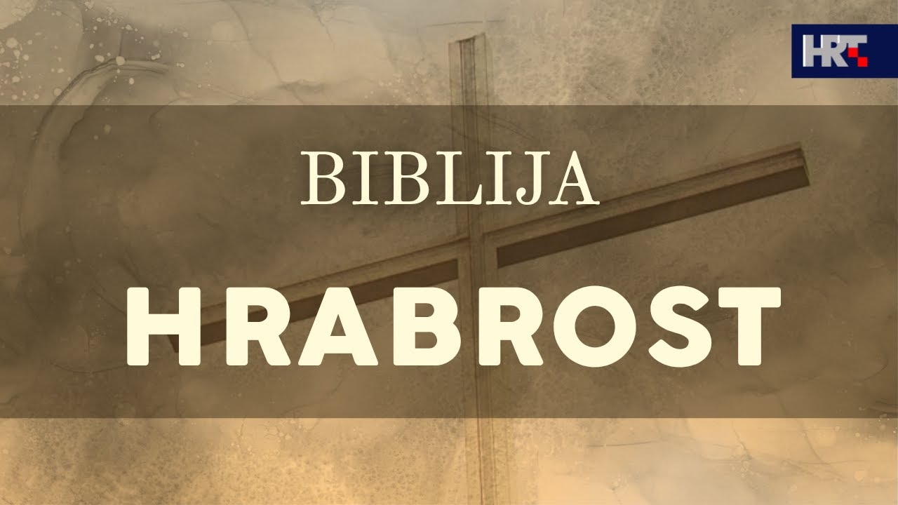 Biblija: Hrabrost - YouTube