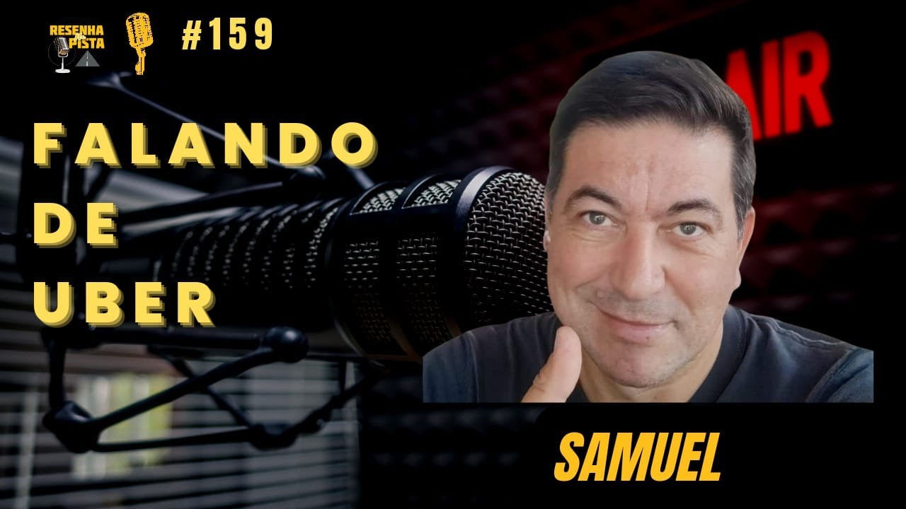 FALANDO DE UBER COM SAMUEL @falandodeapp #UBER #99POPBRASIL #INDRIVER #urban - YouTube
