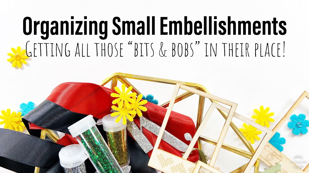 Organizing Small Embellishments in Your Craft Room - YouTube