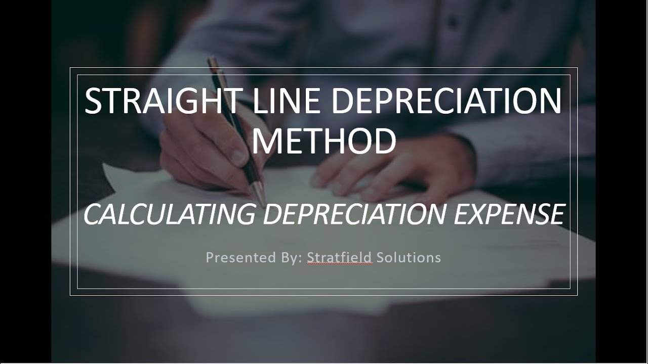 Calculating Depreciation Expense Using the Straight Line Method - YouTube
