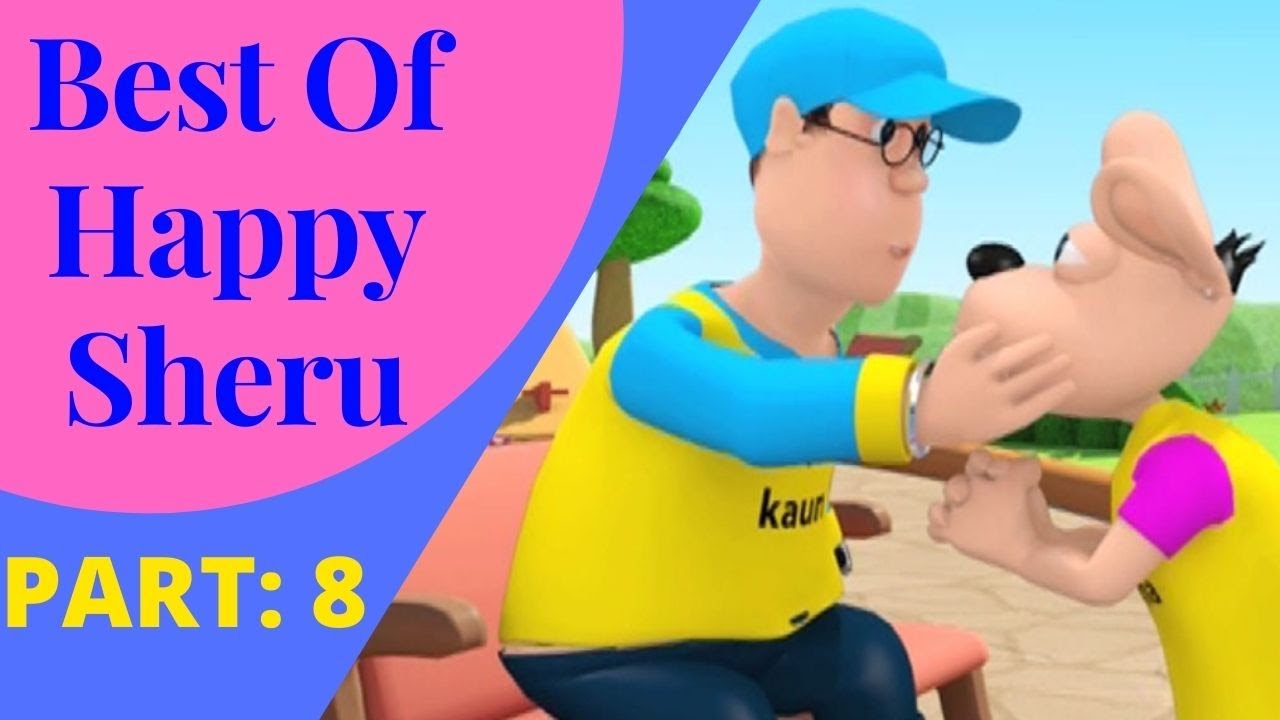 Best Of Happy Sheru || Part-8 || Funny Cartoon Animation - YouTube