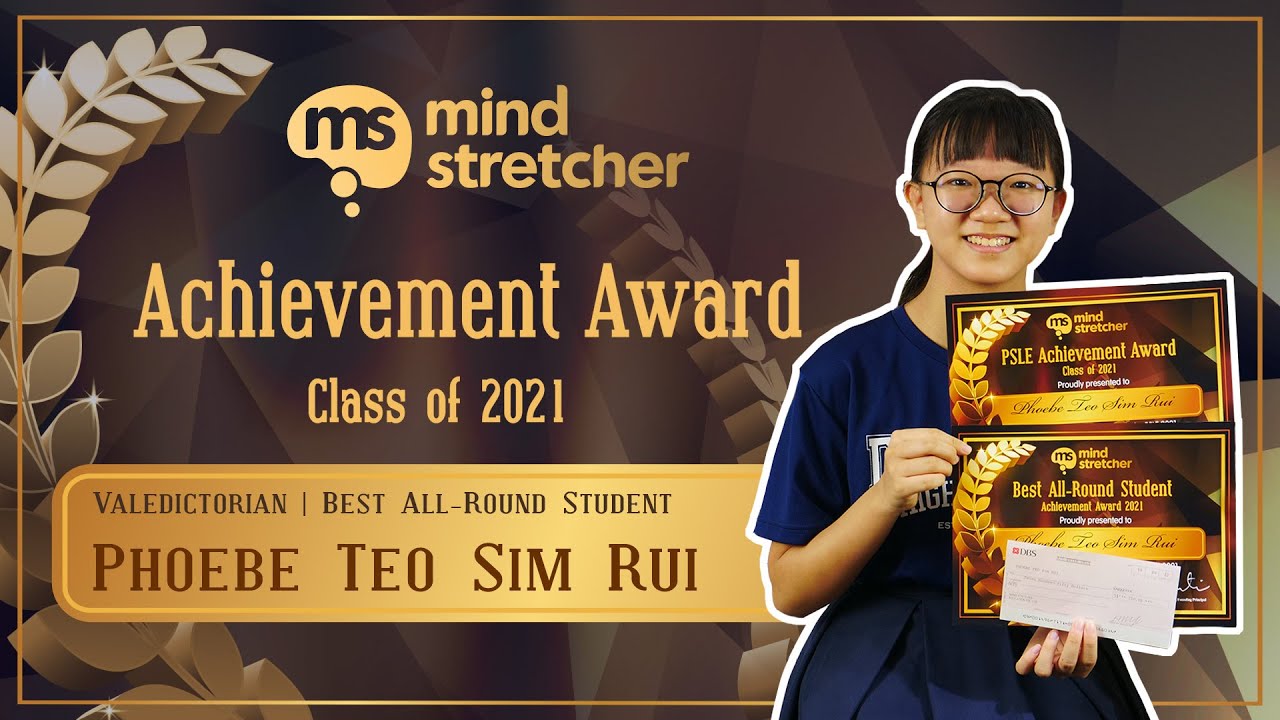 Mind Stretcher Achievement Award 2021 | Valedictorian | Phoebe Teo Sim ...