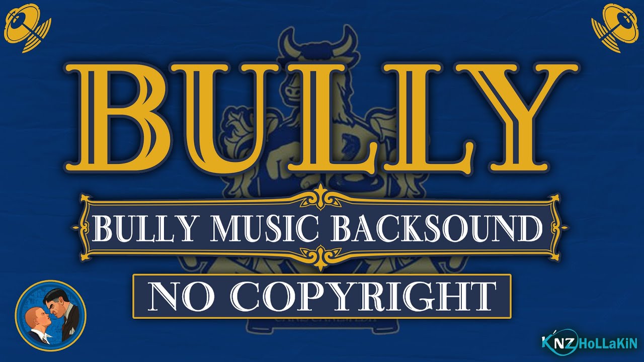 BULLY BACKSOUND GAME 1 HOUR LOOP ♪ no copyright # ...