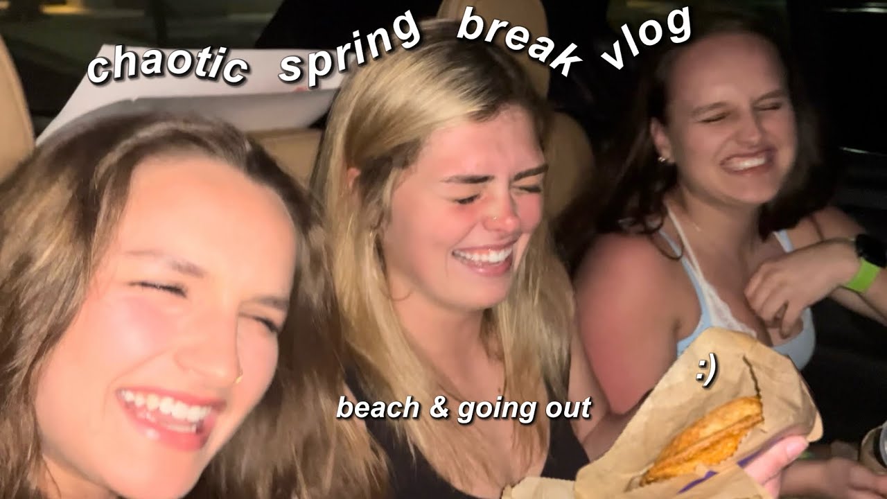 a chaotic spring break vlog - YouTube