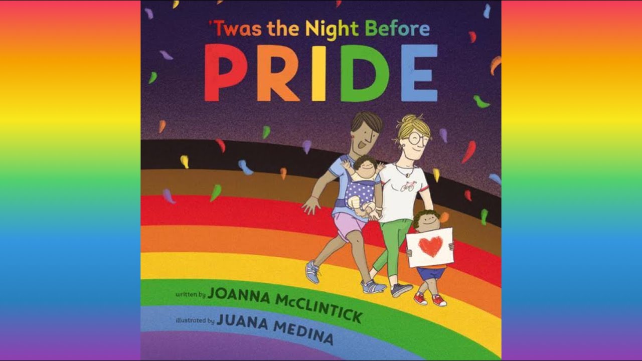 Twas the Night Before Pride | Kids Read Aloud Books | Storytime for ...