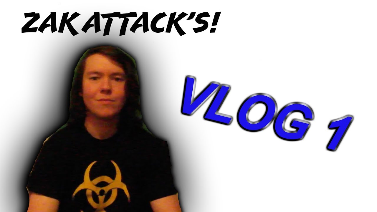 Zak Attack's! VLOG 1 - YouTube
