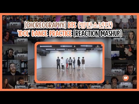 [BTS] BTS 'IDOL' Dance Practice | Reaction mashup