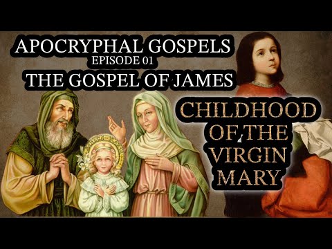 THE STORY OF MARY ACCORDING TO THE APOCRYPHAL GOSPEL OF JAMES ...