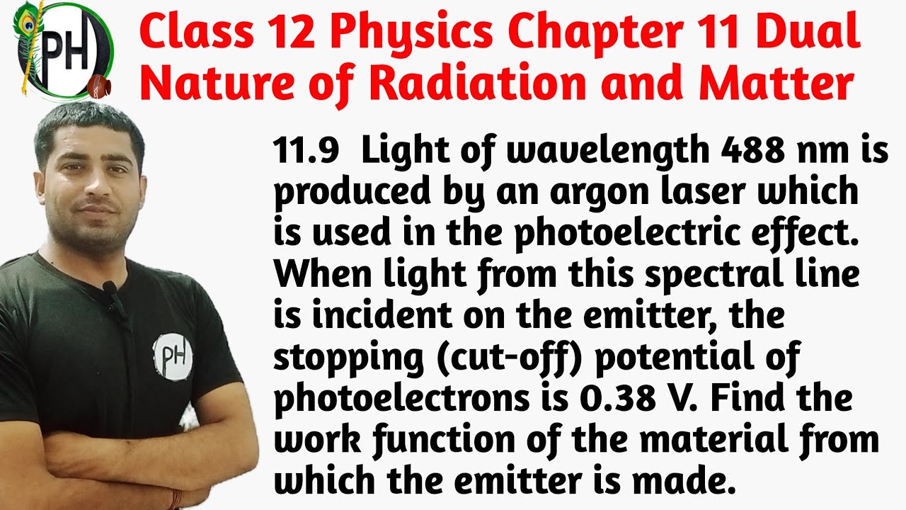 11.9 Light of wavelength 488 nm is produced by an argon laser which is ...