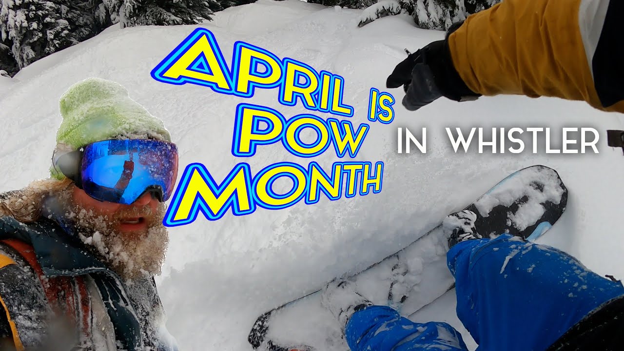 April Is Pow Month in Whistler - YouTube