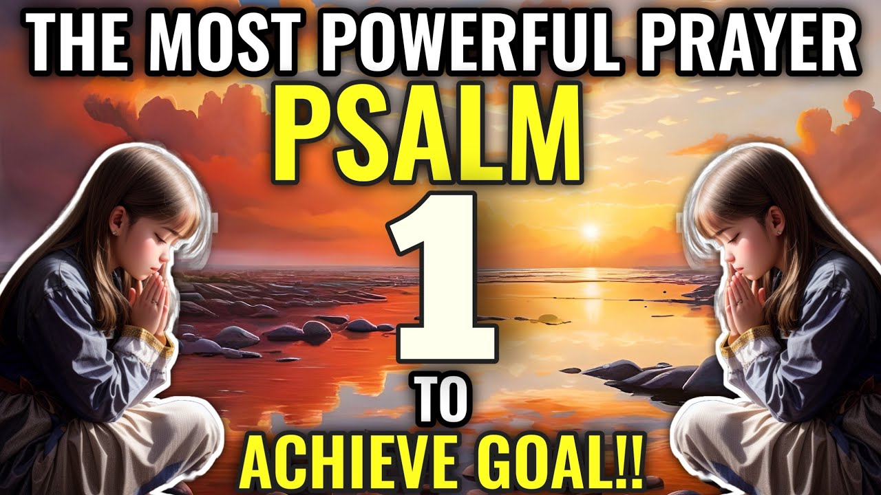 PSALM 1 | To Achieve Goals (POWERFUL PRAYER) - YouTube