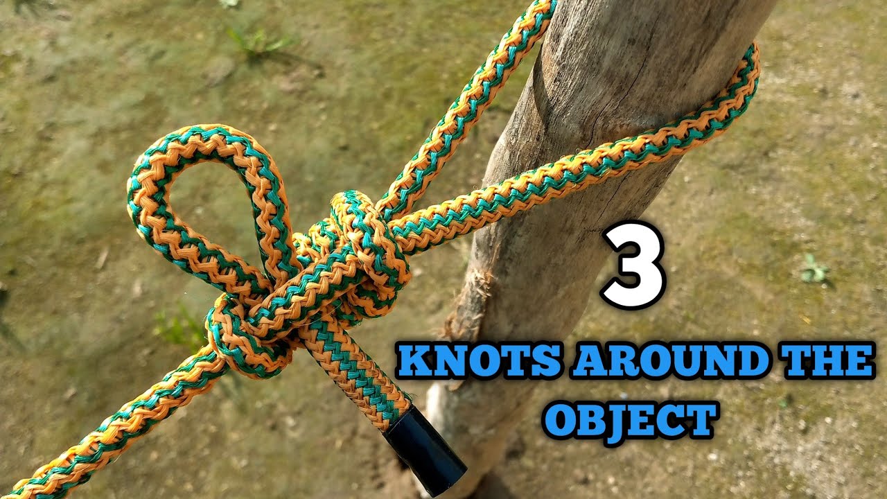 3 Amazing Knots Secrets Tying Around the Object - YouTube