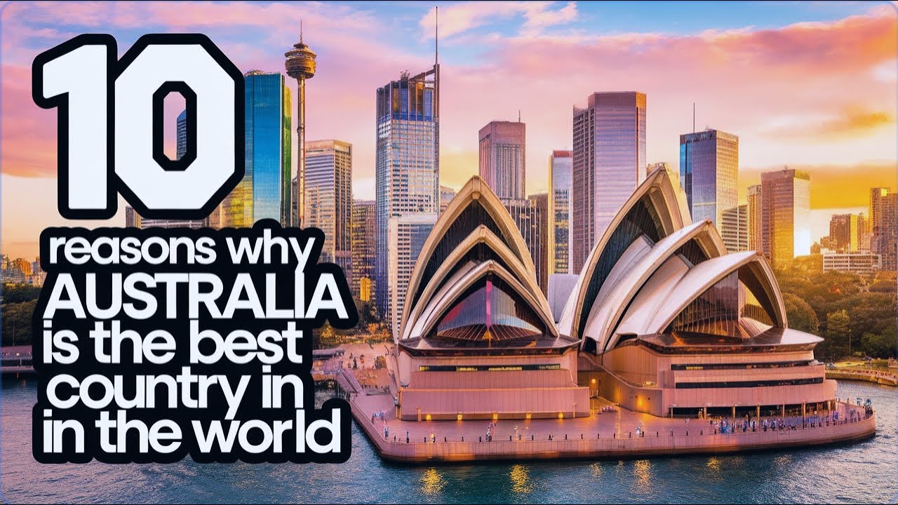10 Reasons Why Australia is the Best Country in the World - YouTube