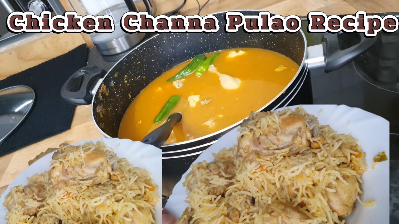 How To Cook Chicken Channa Pulao in Desi Style#chicken pulao - YouTube