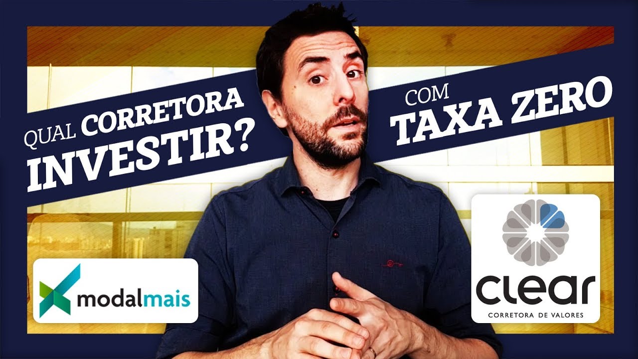 TAXA ZERO! Clear Corretora ou Modal Mais, qual é a melhor corretora ...