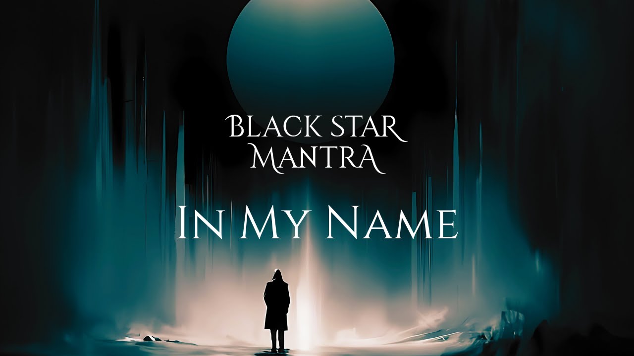 Black Star Mantra - In My Name - YouTube