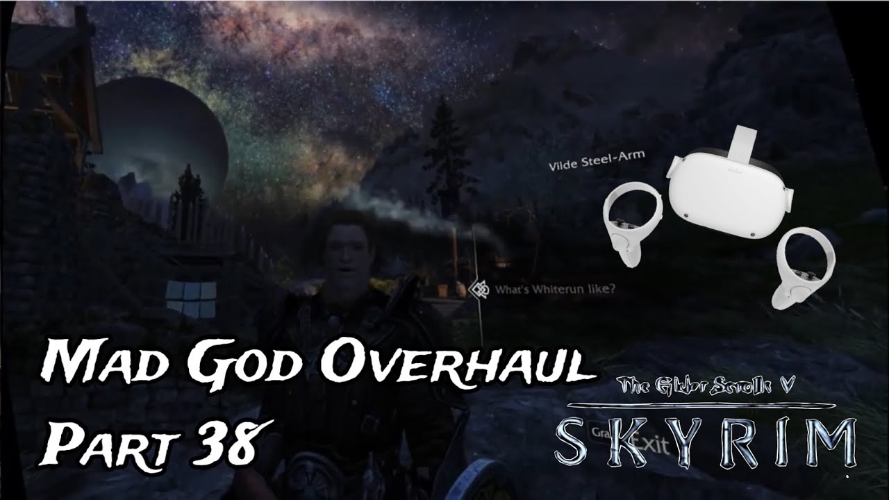 Skyrim VR Mad God Overhaul: Part 38 - YouTube