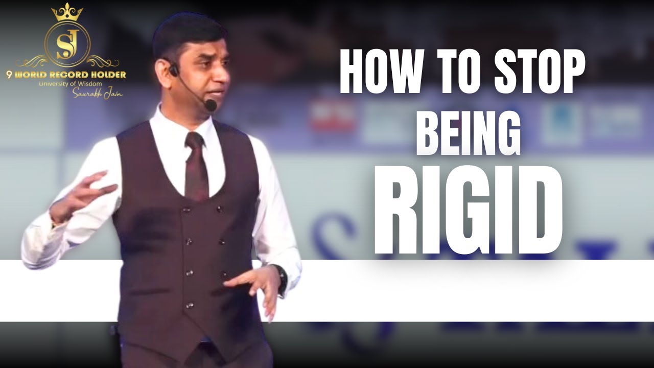 How to Stop Being Rigid| Hindi Video | Saurabh Jain - 9 World Record ...