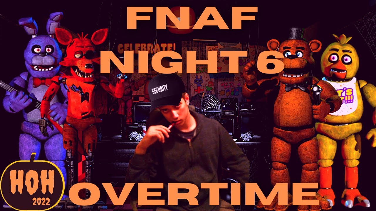 FNAF NIGHT 6 (OVERTIME) - YouTube
