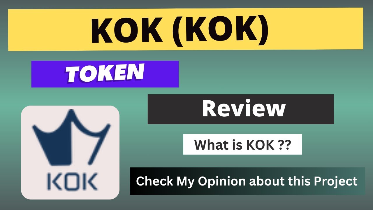 What is KOK (KOK) Coin | Review About KOK Token - YouTube