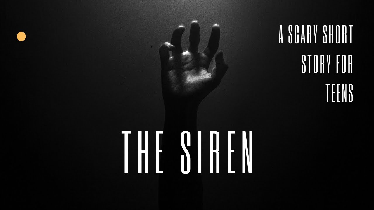 The Siren a Scary Teen Short - audio short story for teens. - YouTube