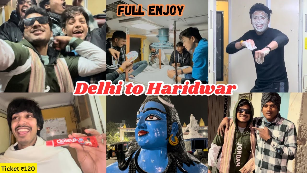 Delhi to Haridwar Train Journey with Friends by Mussoorie Express ...