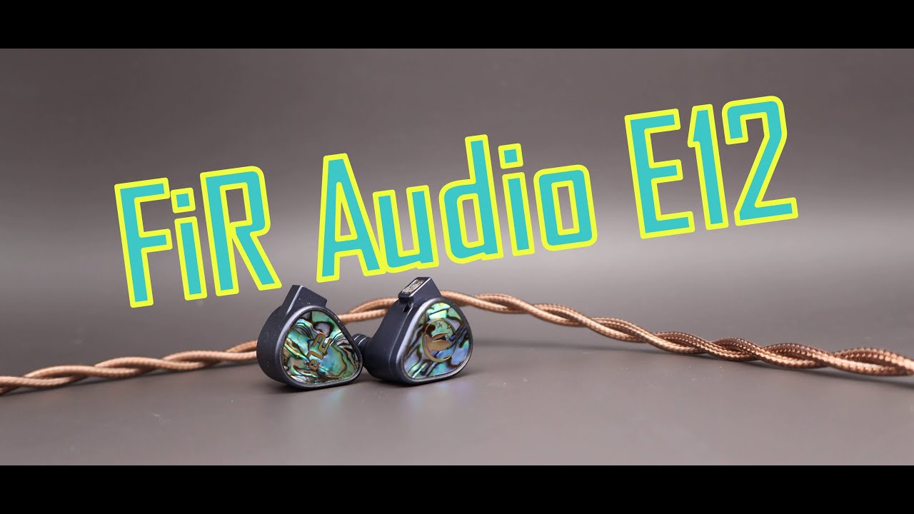 Fir Audio E12 - YouTube
