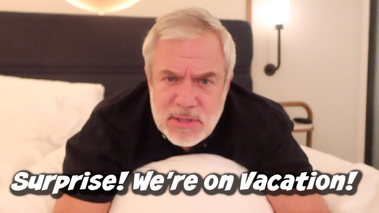 SURPRISE! WE'RE ON VACATION! - YouTube