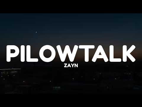 Zayn - Pilowtalk (Lyrics)