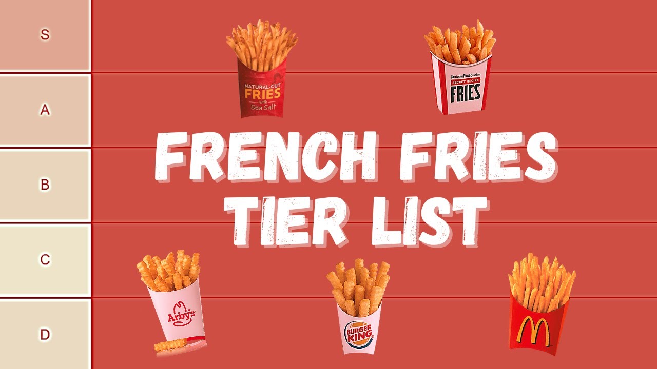 FRENCH FRIES TIER LIST - YouTube