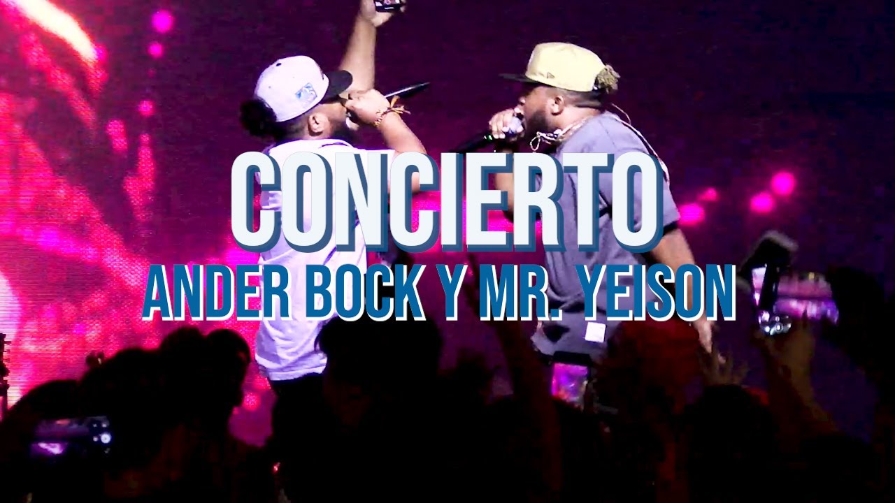 Concierto Ander Bock y Mr. Yeison - YouTube
